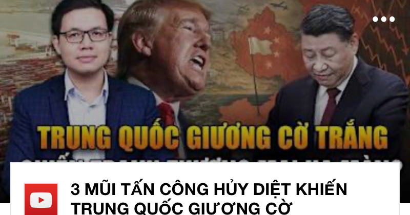 Watch “3 mũi tấn công hủy diệt khiến Trung Cộng giương cờ trắng trước ...